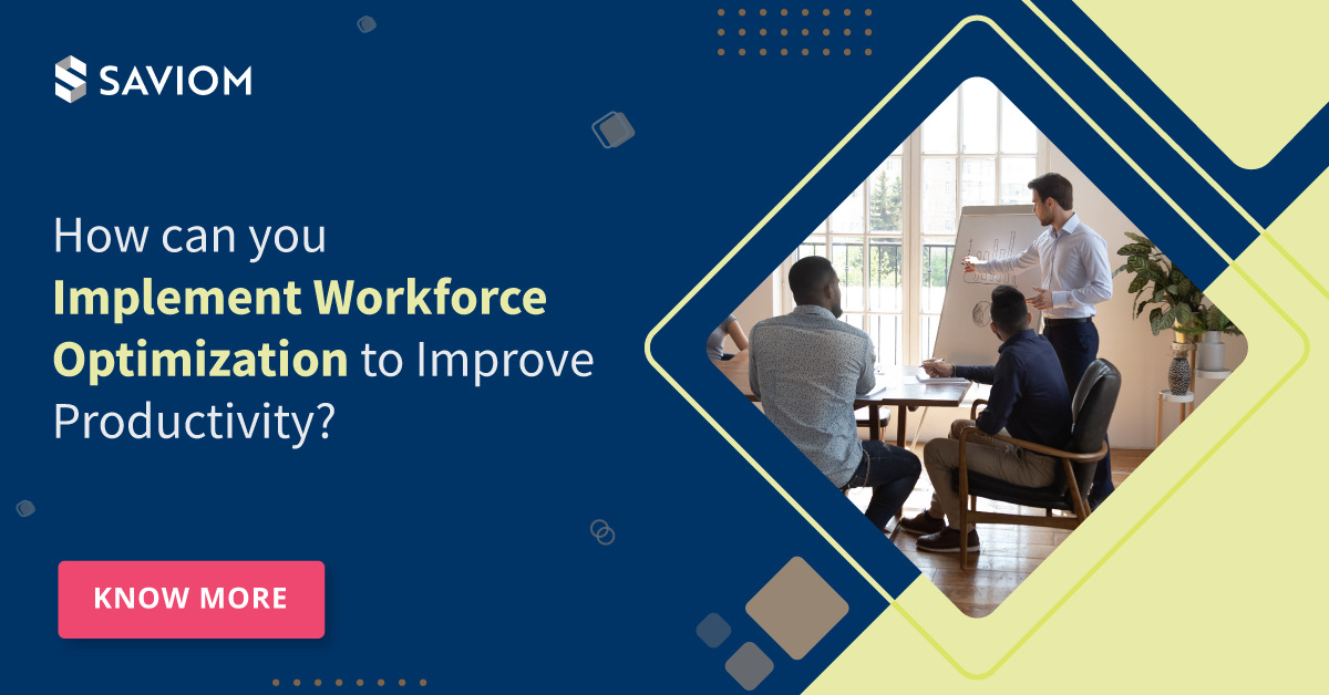 Implement workforce optimization and boost productivity