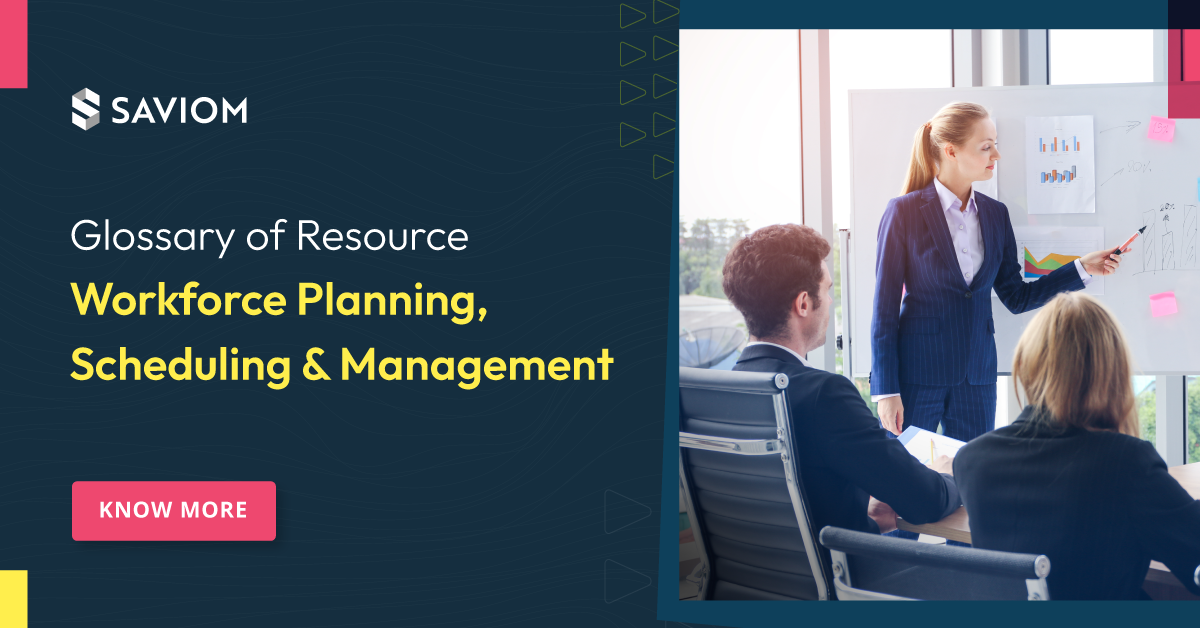 Glossary of Resource Workforce Planning, Scheduling & Management